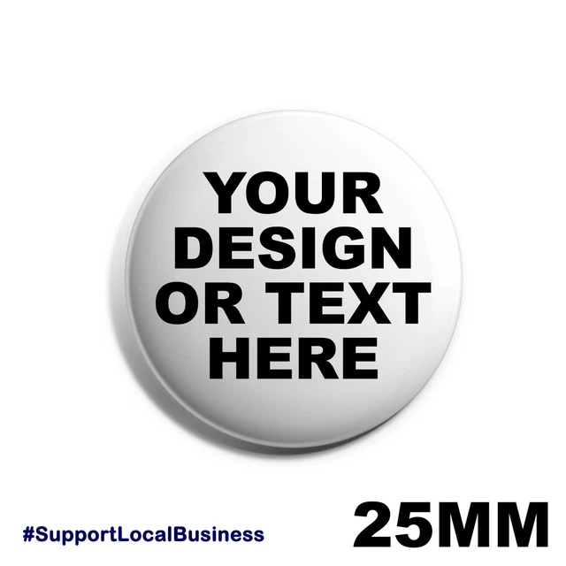 CUSTOM BADGES PERSONALISED Custom Your Text or Image Here Button Pin ...