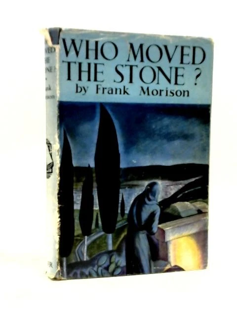 WHO MOVED THE Stone? (Frank Morison - 1951) (ID:52251) £12.39 - PicClick UK