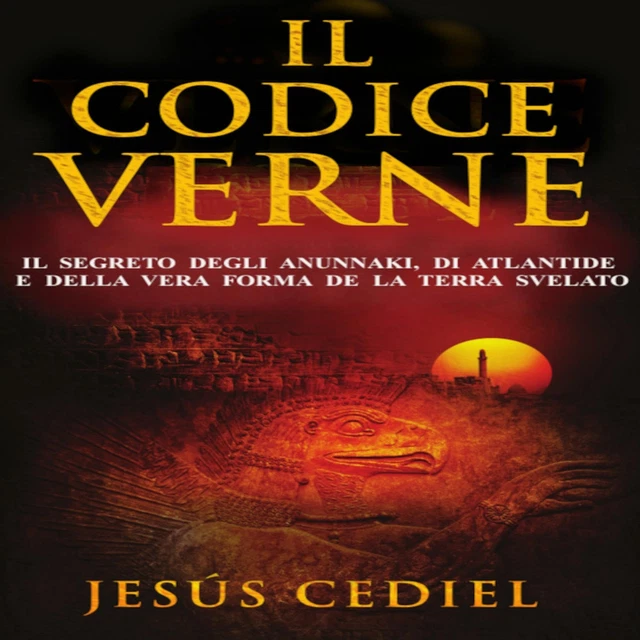 JES&S CE IL Codice Verne: Il segreto degli Anunnaki, di Atlantide ...