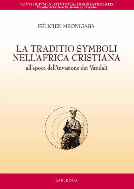 LA TRADITIO SYMBOLI nell'Africa cristiana all'epoca dell'invasione dei ...
