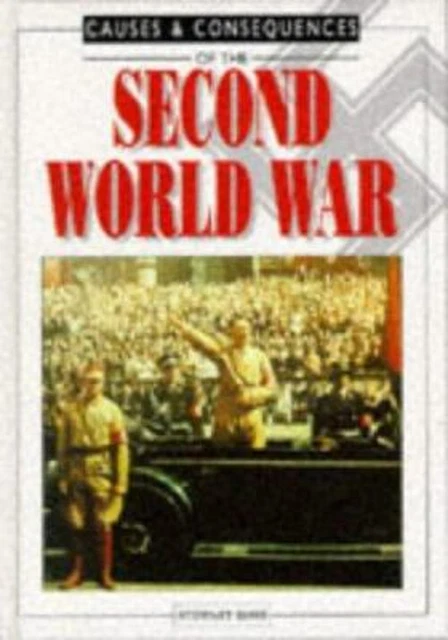 CAUSES ET CONSEQUENCES De The Second Monde Guerre Couverture Rigide Stewart EUR 4,34 - PicClick FR