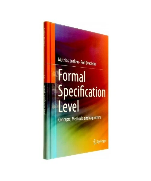 Formal Specification Level Concepts Methods And Algorithms Rolf