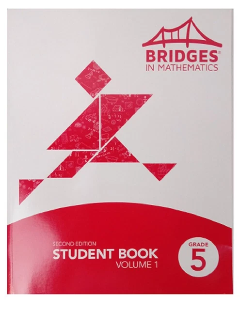 BRIDGES IN MATHEMATICS, 2nd Edition, Student Book, Volume 1, Grade 5 ...