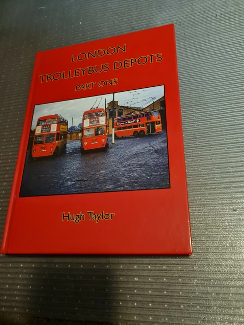 LONDON TRANSPORT BOOK London Trolleybus Depots Part One by Hugh Taylor ...