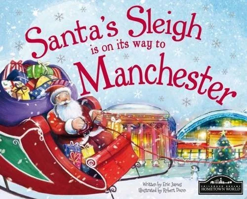 SANTA'S SLEIGH IS on its Way to Manchester by Eric James Book The Cheap ...