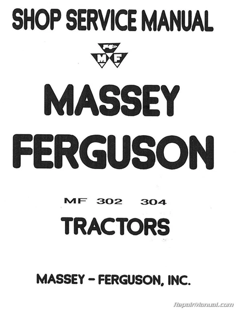 MASSEY FERGUSON MF 302 MF 304 Tractor MF 320 Backhoe Service Manual £58 ...