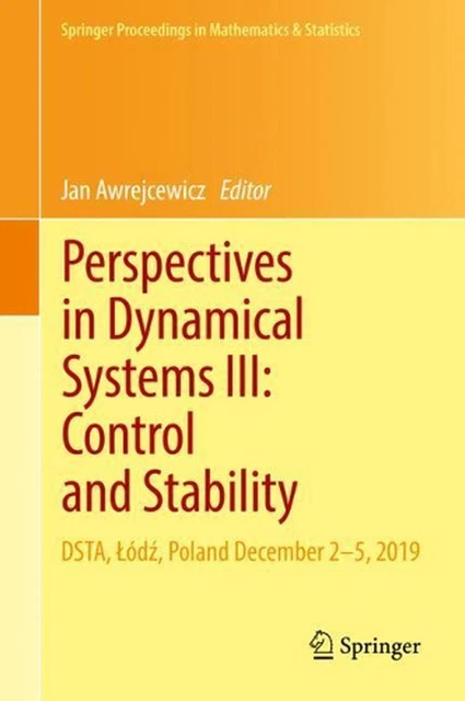 PERSPECTIVES IN DYNAMICAL Systems III: Control and Stability: DSTA, ??d ...