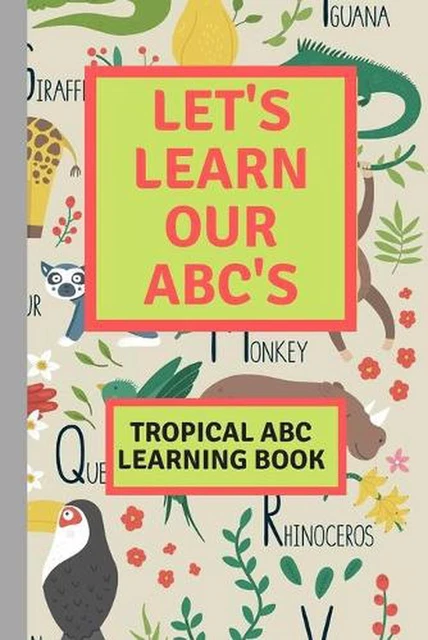 LET'S LEARN OUR ABC's Child Learning Alphabet Book: Learn's Our ABC'S ...