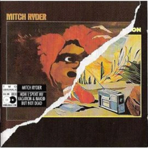 2XCD MITCH RYDER How I Spent My Vacation + Naked But Not Dead Line ...