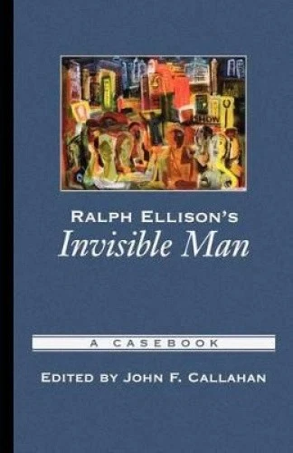 RALPH ELLISON'S &INVISIBLE Man": A Casebook (Casebooks in Criticism ...