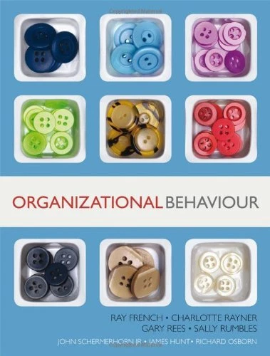 ORGANIZATIONAL BEHAVIOUR,RAY FRENCH,CHARLOTTE Rayner,Gary Rees,Sally ...