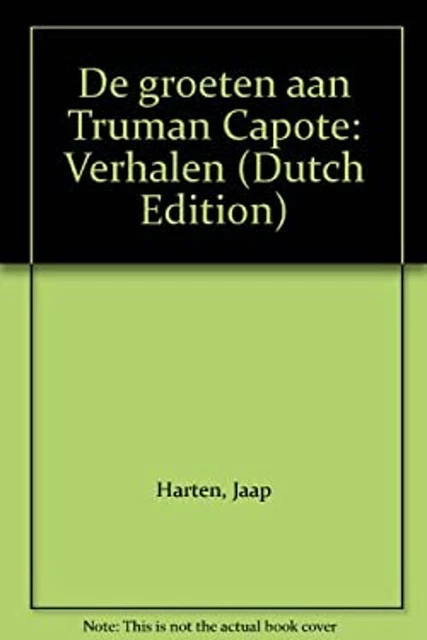 GROETEN AAN TRUMAN Capote : Verhalen Hollandais Edition Carte Jaap ...