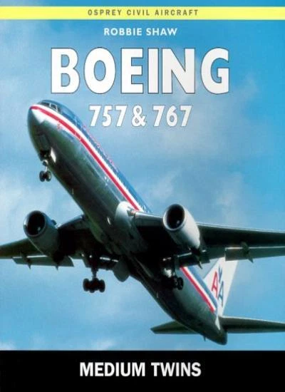BOEING MEDIUM TWINS: 757s and 767s (Osprey New Colour) By Robbie Shaw EUR 6,20 - PicClick FR