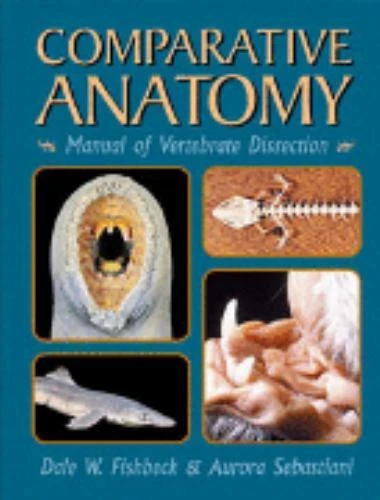 Comparative Anatomy Manual Of Vertebrate Dissection