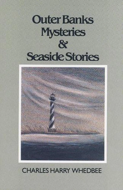 OUTER BANKS MYSTERIES and Seaside Stories par Charles Harry Whedbee ...