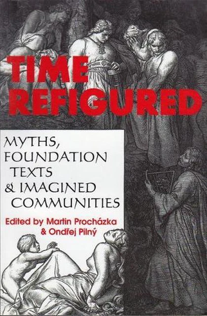 TIME REFIGURED: MYTHS, Foundation Texts, and Imagined Communities by ...