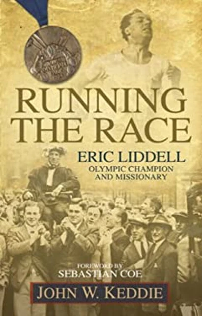 RUNNING THE RACE : Eric Liddell -- Olympic Champion and Missionar £4.07 ...