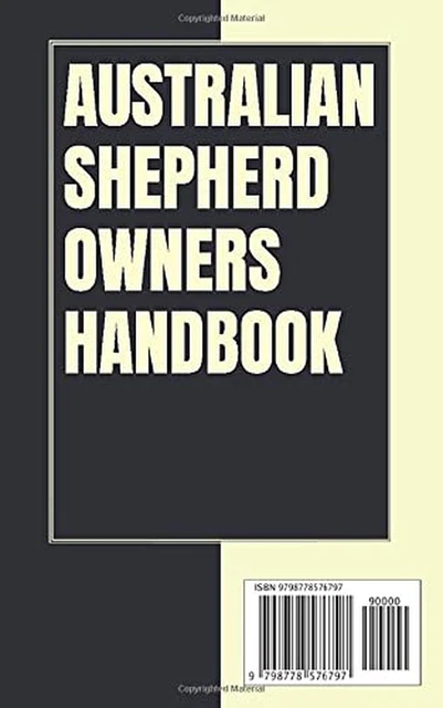 AUSTRALIAN SHEPHERD OWNERS HANDBOOK: the Guide for Australian Shepherd ...