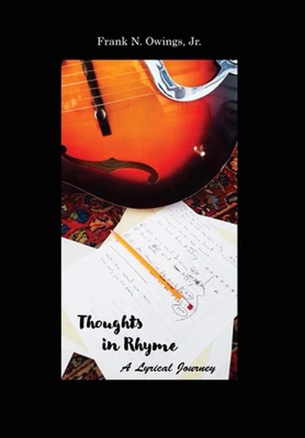 THOUGHTS IN RHYME: A Lyrical Journey by Frank N. Owings Hardcover Book ...