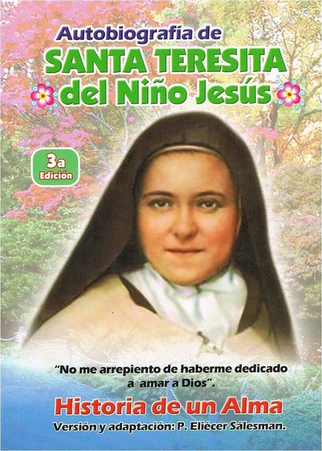 AUTOBIOGRAFIA DE SANTA Teresita del Nino Jesus. Historia de un alma EUR ... AUTOBIOGRAFIA DE SANTA Teresita del Nino Jesus. Historia de un alma EUR ...