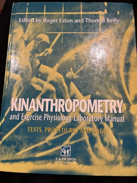 KINANTHROPOMETRY AND EXERCISE Physiology Laboratory Manual: Tests ... KINANTHROPOMETRY AND EXERCISE Physiology Laboratory Manual: Tests ...