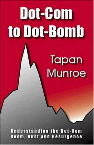 DOT-COM TO DOT-BOMB: Understanding the Dot-Comb Boom, Bust and Resurgence £6.77 - PicClick UK