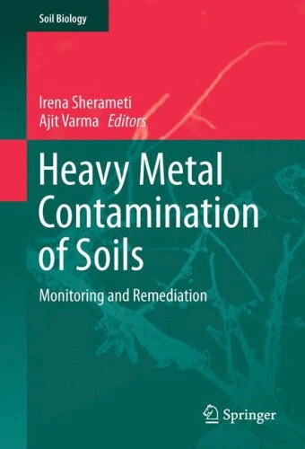 HEAVY METAL CONTAMINATION of Soils: Monitoring and Remediation (Soil ...