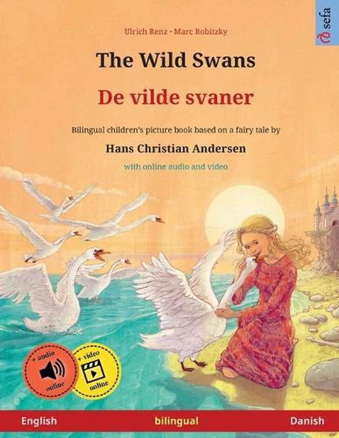 THE WILD SWANS - De vilde svaner (English - Danish): Bilingual children ...