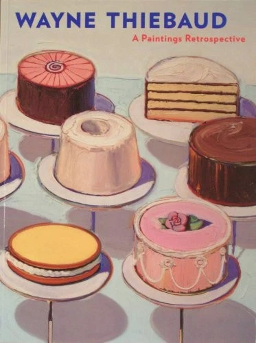 WAYNE THIEBAUD: A PAINTINGS RETROSPECTIVE By Adam Gopnik & Steven Nash ...