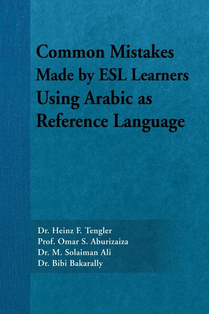 PROF. OMAR S. A Common Mistakes Made by ESL Learners Using Arabic as ...