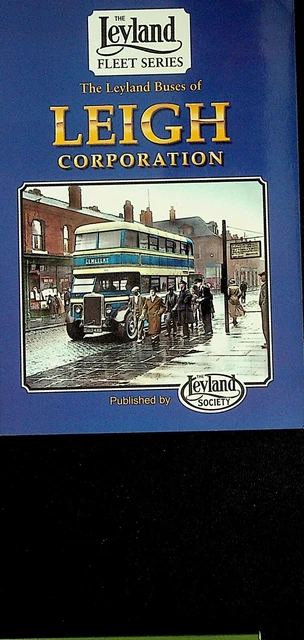 THE LEYLAND FLEET Series 'The Leyland Buses of Leigh Corporation' 2006 ...