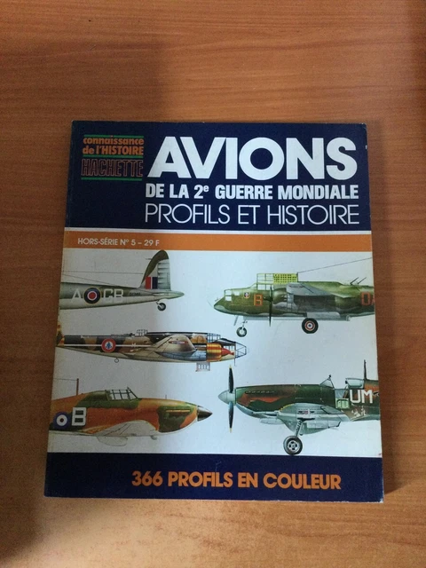 AVIONS DE LA 2e GUERRE MONDIALE PROFILS ET HISTOIRE 366 profils en cou ...