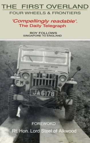 THE FIRST OVERLAND. Singapore To Englan..., Roy Follows £32.99 ...