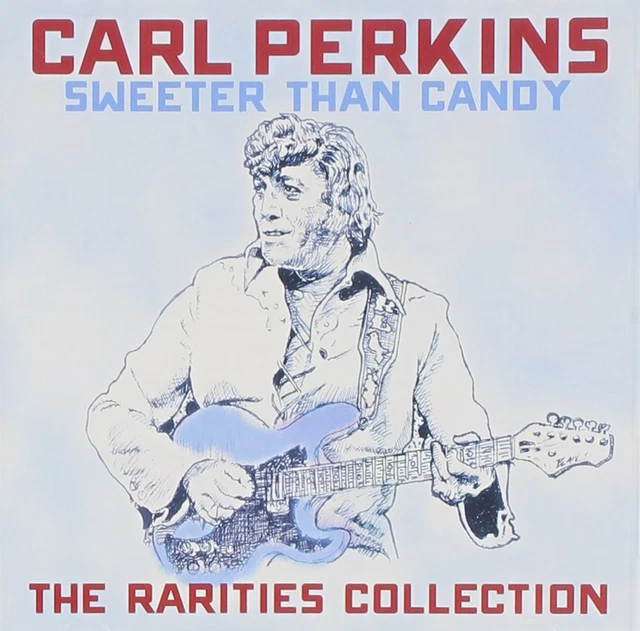 CARL PERKINS SWEETER Than Candy: The Rarities Collection (CD) EUR 11,57 ...