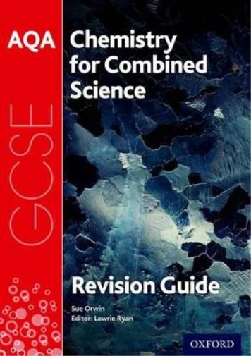 AQA CHEMISTRY FOR GCSE Combined Science: Trilogy Revision Guide, Orwin ...