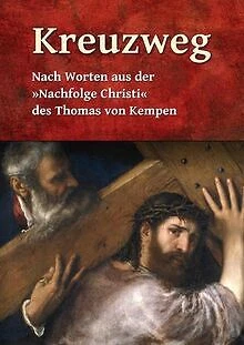 KREUZWEG: NACH WORTEN aus der "Nachfolge Christi" des Thom... | Livre ...