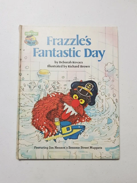 SESAME STREET BOOK Club - Frazzle's Fantastic Day 1988 HC Deborah ...