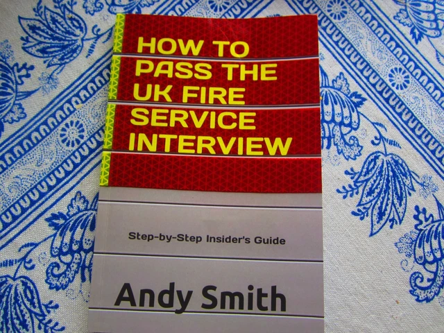 HOW TO PASS the UK Fire Service Interview A Step-by-Step Insider’s ...