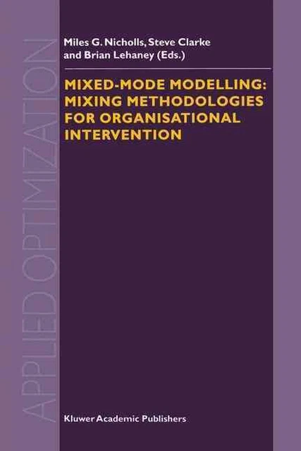 MIXED-MODE MODELLING: MIXING Methodologies For Organisational ...