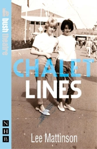LEE MATTINSON CHALET Lines (Poche) NHB Modern Plays EUR 26,77 - PicClick FR