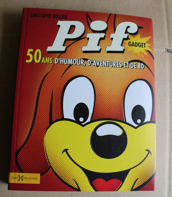PIF GADGET 50 ans d'humour d'aventures de BD Hors collection Christophe Quillien EUR 28,00 ...