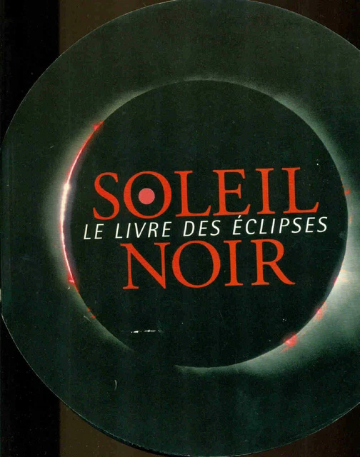 SOLEIL NOIR : Le livre des éclipses | Collectif | Très bon état EUR 9,00 - PicClick FR