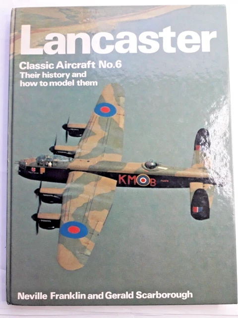 CLASSIC AIRCRAFT THEIR History and How to Model Them: Avro Lancaster ...