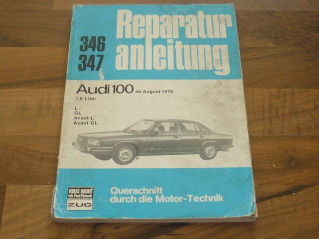 AUDI 100 1,6 Liter 08/1976- Motor Getriebe Fahrwerk Elektrik WERKSTATT ...