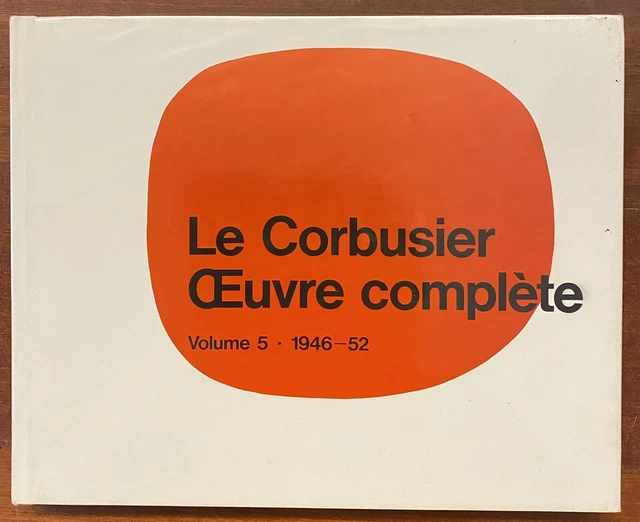 LE CORBUSIER ŒUVRE Complete-Volume 5.1946-52 Les Éditions D ...