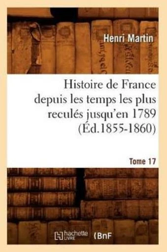 HISTOIRE DE FRANCE Depuis Les Temps Les Plus Recul?S Jusqu'en 1789 [Tome 1... EUR 38,74 ...