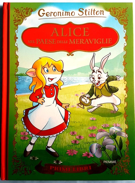 LIBRO ALICE NEL Paese Delle Meraviglie Primi Libri Geronimo Stilton ...