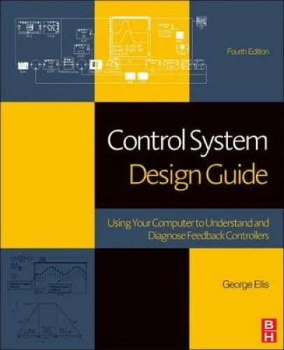 CONTROL SYSTEM DESIGN Guide: Using Your Computer to Understand and Diagnose £58.94 - PicClick UK