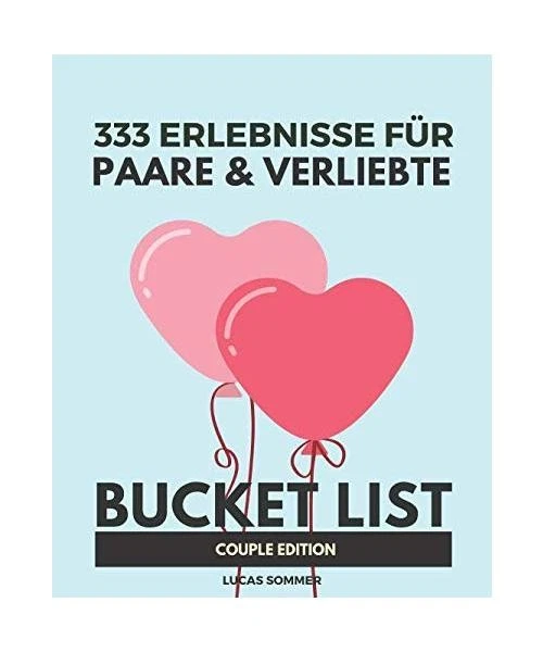 333 ERLEBNISSE FÜR Paare & Verliebte: Bucket List Pärchen Edition ...