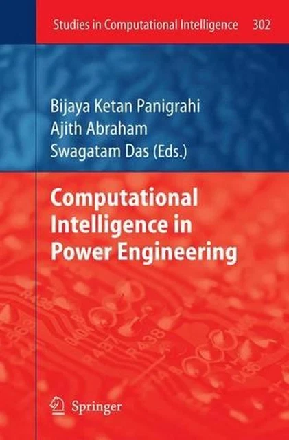 COMPUTATIONAL INTELLIGENCE IN Power Engineering by Ajith Abraham (English) Paper EUR 201,72 ...